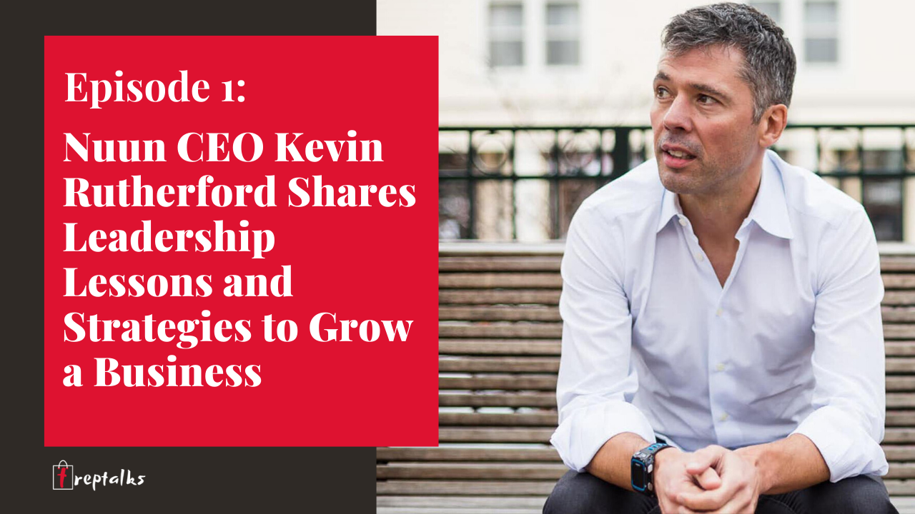 Kevin Rutherford, CEO Nuun Shares Leadership Lessons and Strategies to ...
